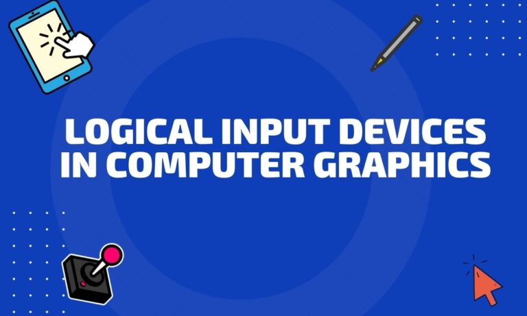 Logical Input Devices In Computer Graphics